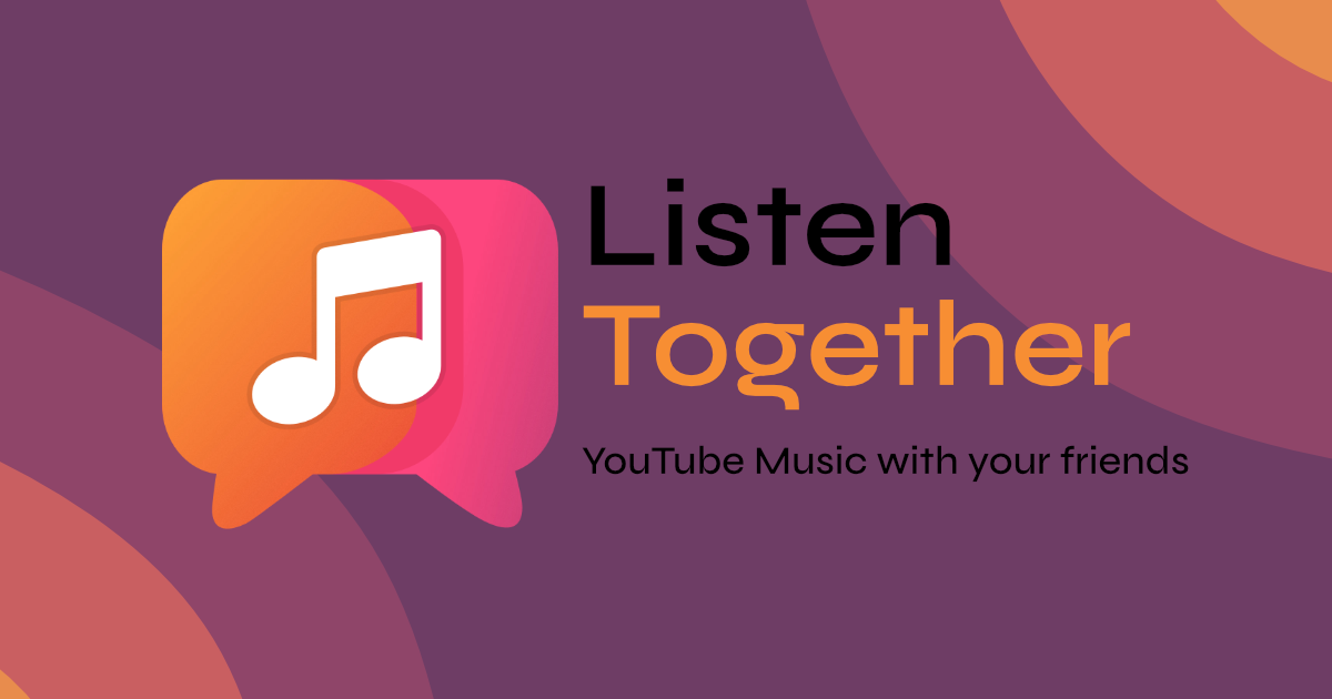 ListenTogether for YouTube Music